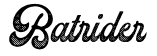 Batrider: Free Font Download | MaisFontes