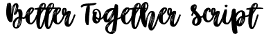 Better Together Script: Baixar Fonte Grátis | MaisFontes