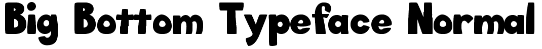 Big Bottom Typeface Normal Font: Free Download | MaisFontes