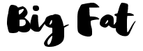 Big Fat Font: Free Download | MaisFontes