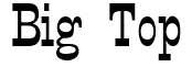 Big Top: Free Font Download | MaisFontes