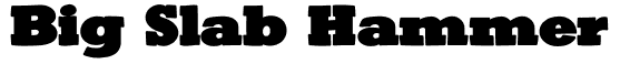 Big Slab Hammer: Free Font Download | MaisFontes