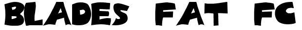 Blades Fat FC: Free Font Download | MaisFontes