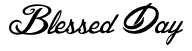 Blessed Day: Free Font Download | MaisFontes