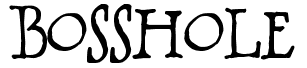 BOSSHOLE Font: Free Download | MaisFontes