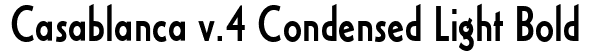 Casablanca v.4 Condensed Light Bold Font: Free Download | MaisFontes