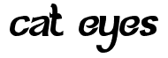Cat eyes: Free Font Download | MaisFontes