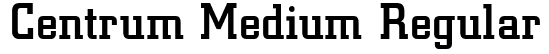 Centrum Medium Regular: Free Font Download | MaisFontes