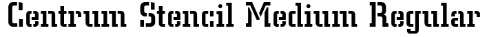Centrum Stencil Medium Regular: Free Font Download | MaisFontes