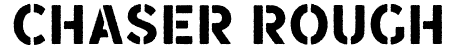 Chaser Rough: Download Free Font | MaisFontes