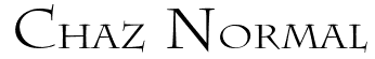 Chaz Normal: Free Font Download | MaisFontes