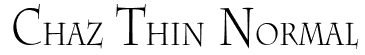 Chaz Thin Normal Font: Free Download | MaisFontes