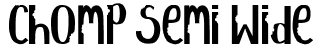 Chomp Semi Wide Font: Free Download | MaisFontes
