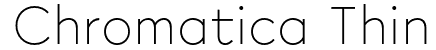 Chromatica Thin: Free Font Download | MaisFontes