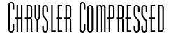 Chrysler Compressed: Free Font Download | MaisFontes