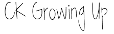 CK Growing Up Font: Free Download | MaisFontes