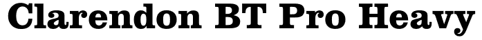 Clarendon BT Pro Heavy Font: Free Download | MaisFontes