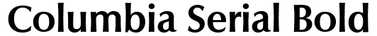 Columbia Serial Bold: Download Free Font | MaisFontes