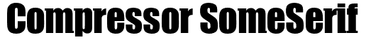 Compressor SomeSerif: Free Font Download | MaisFontes