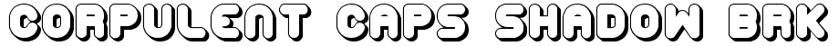 Corpulent Caps Shadow BRK: Free Font Download | MaisFontes