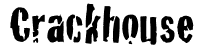 Crackhouse: Free Font Download | MaisFontes