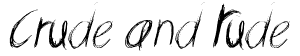 Crude and Rude: Baixar Fonte Grátis | MaisFontes