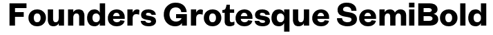 Founders Grotesque SemiBold: Free Font Download | MaisFontes