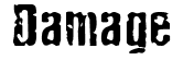 Damage: Free Font Download | MaisFontes