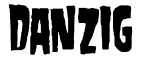 Danzig: Free Font Download | MaisFontes