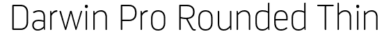 Darwin Pro Rounded Thin Font: Free Download | MaisFontes