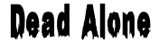Dead Alone: Free Font Download | MaisFontes