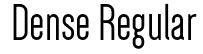 Dense Regular: Free Font Download | MaisFontes