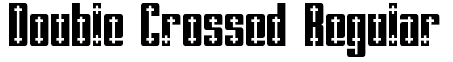 Double Crossed Regular: Free Font Download | MaisFontes