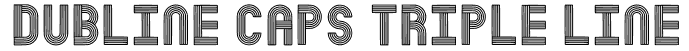 DUBLINE CAPS TRIPLE LINE: Free Font Download | MaisFontes