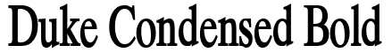 Duke Condensed Bold Font: Free Download | MaisFontes