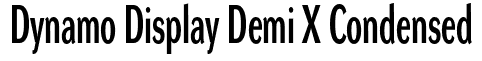 Dynamo Display Demi X Condensed: Free Font Download | MaisFontes