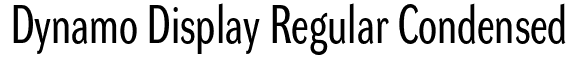 Dynamo Display Regular Condensed: Free Font Download | MaisFontes