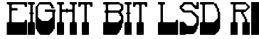 EIGHT BIT LSD Regular: Free Font Download | MaisFontes