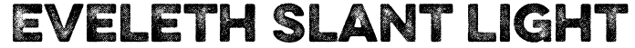 Eveleth Slant Light Font: Free Download | MaisFontes