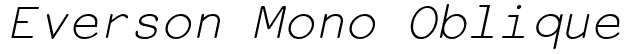 Everson Mono Oblique: Baixar Fonte Grátis | MaisFontes