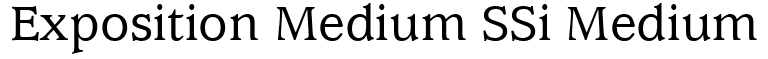Exposition Medium SSi Medium font download | MaisFontes.com