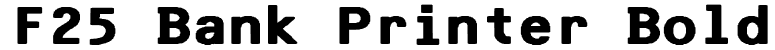F25 Bank Printer Bold: Free Font Download | MaisFontes