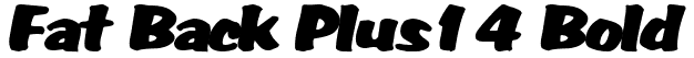 Fat Back Plus14 Bold: Free Font Download | MaisFontes