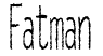 Fatman: Download Free Font | MaisFontes