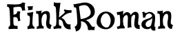 FinkRoman Font: Free Download | MaisFontes