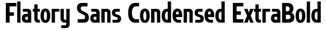 Flatory Sans Condensed ExtraBold: Download Free Font | MaisFontes