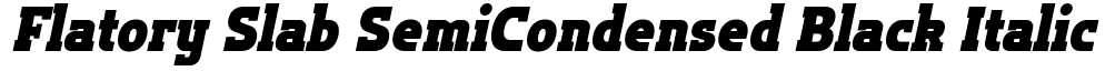 Flatory Slab SemiCondensed Black Italic Font: Free Download | MaisFontes