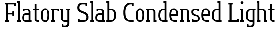Flatory Slab Condensed Light: Free Font Download | MaisFontes