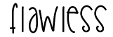 Flawless: Free Font Download | MaisFontes