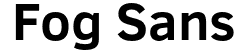 Fog Sans Font: Free Download | MaisFontes